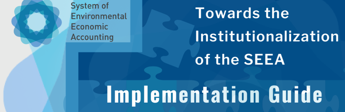 SEEA Implementation Guide: Introduction | System of Environmental ... SEEA Implementation Guide: Introduction | System of Environmental ...
